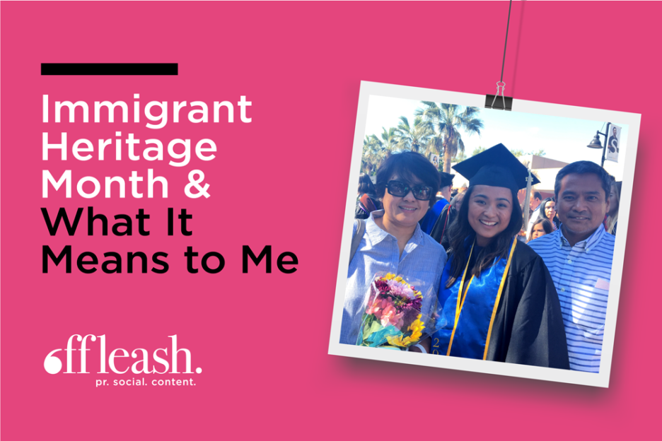 Immigrant Heritage Month and What It Means to Me - Offleash PR